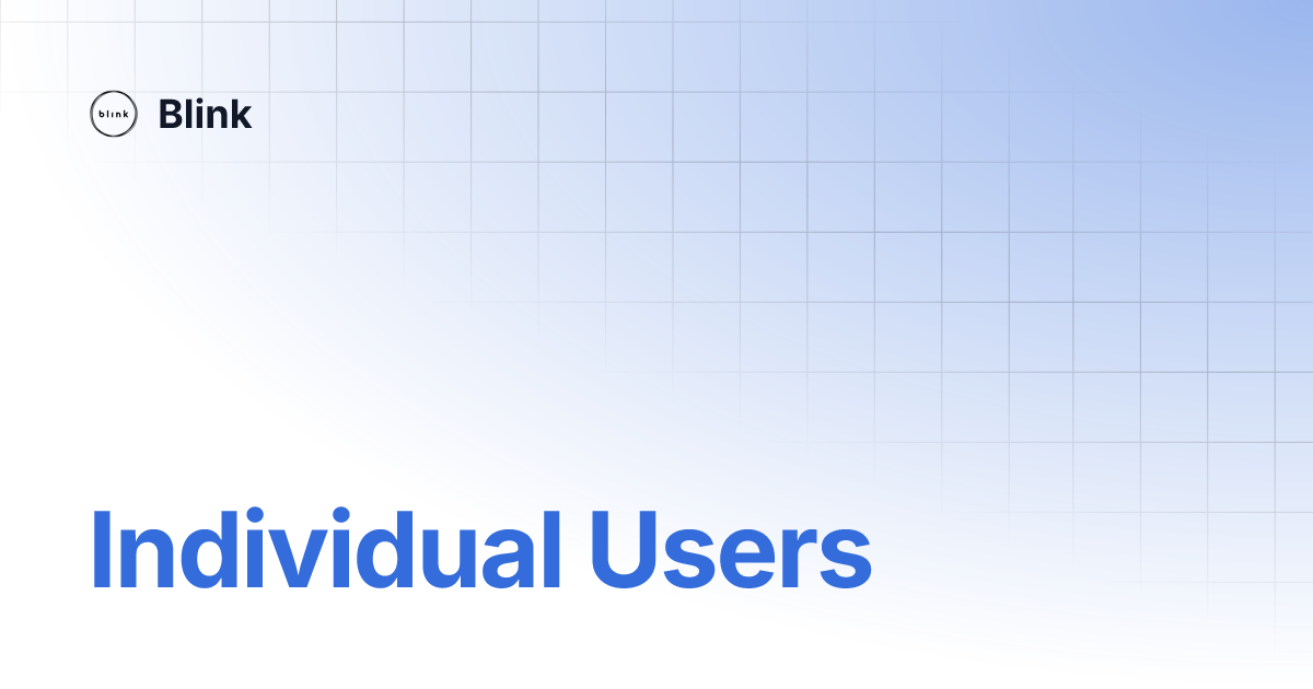 Individual Users | Blink